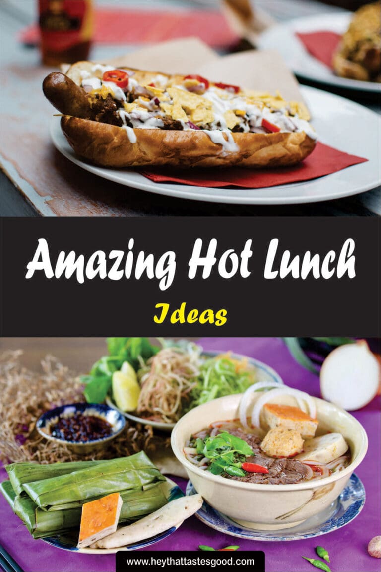 31 Easy Hot Lunch Ideas