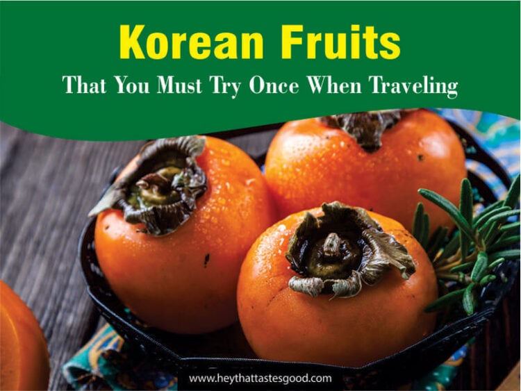 16+ Korean Fruits That You Must Try Once When Traveling - 2023